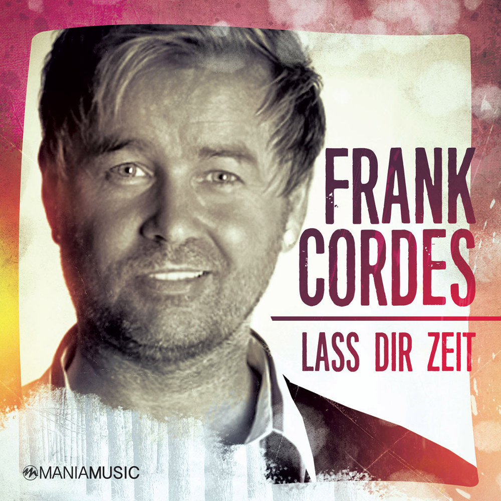 Frank Cordes Lass Dir Zeit – MHR24 – MyHitradio24