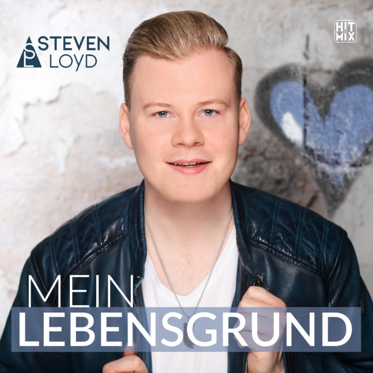 Steven Loyd Mein Lebensgrund – MHR24 – MyHitradio24