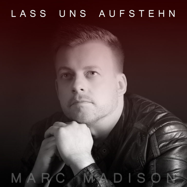 Marc Madison Lass Uns Aufstehn – MHR24 – MyHitradio24