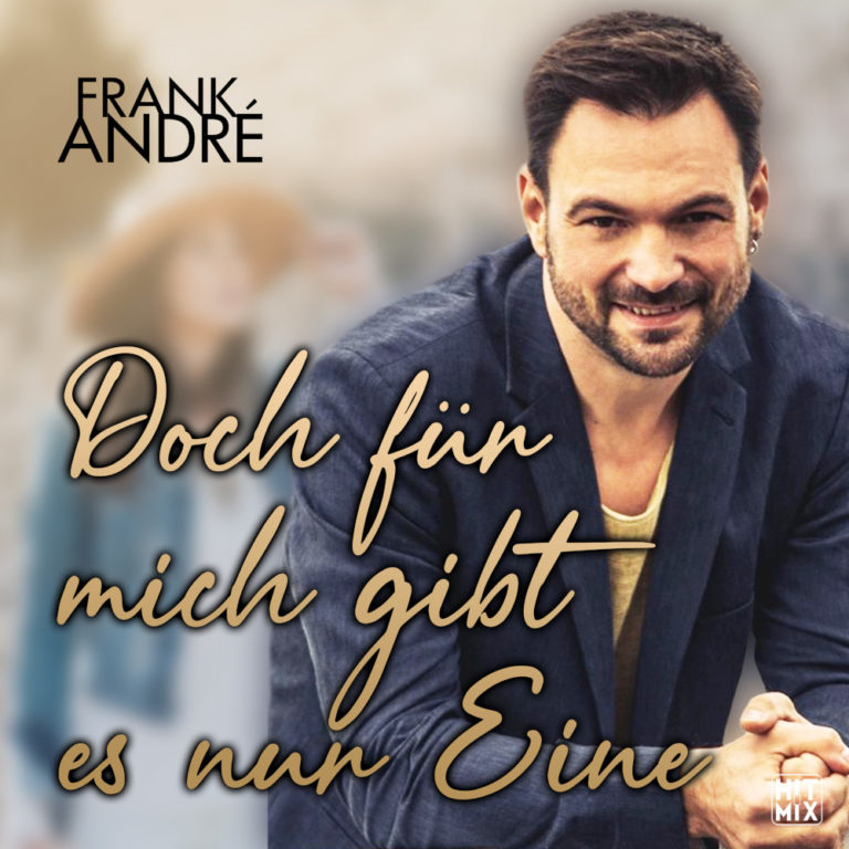 Frank Andre Doch Für Mich Gibt Es Nur Eine – MHR24 – MyHitradio24