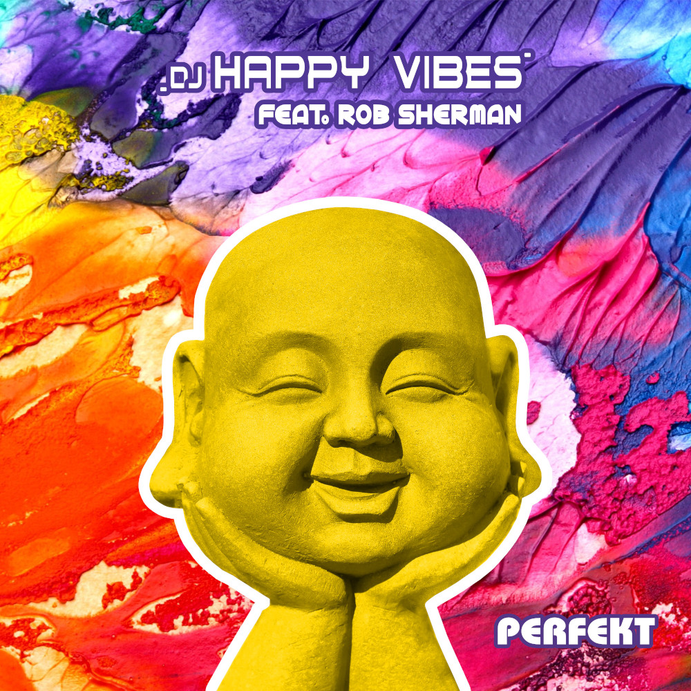 DJ Happy Vibes feat. Rob Sherman Perfekt – MHR24 – MyHitradio24