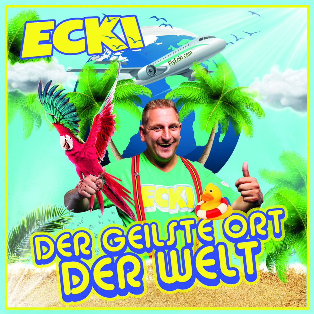 Ecki Der Geilste Ort Der Welt – MHR24 – MyHitradio24