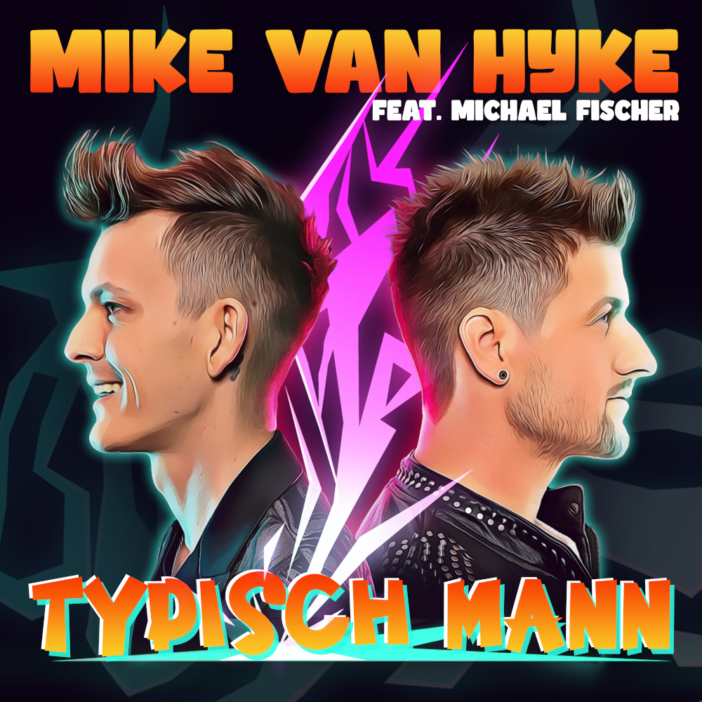 Mike Van Hyke feat. Michael Fischer Typisch Mann – MHR24 – MyHitradio24