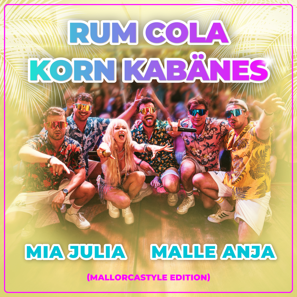 Mia Julia, Malle Anja Rum Cola Korn Kabänes – MHR24 – MyHitradio24