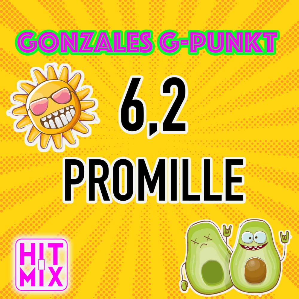 Gonzales G-Punkt 6,2 Promille – MHR24 – MyHitradio24